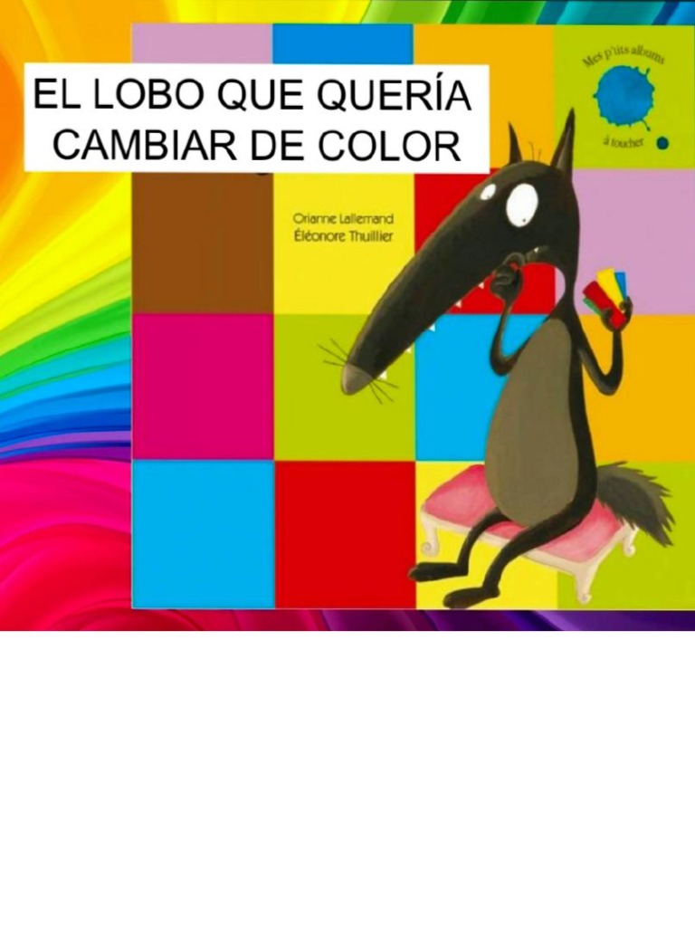 El Lobo Que Quería Cambiar De Color Lallemand Orianne 2 Pdf