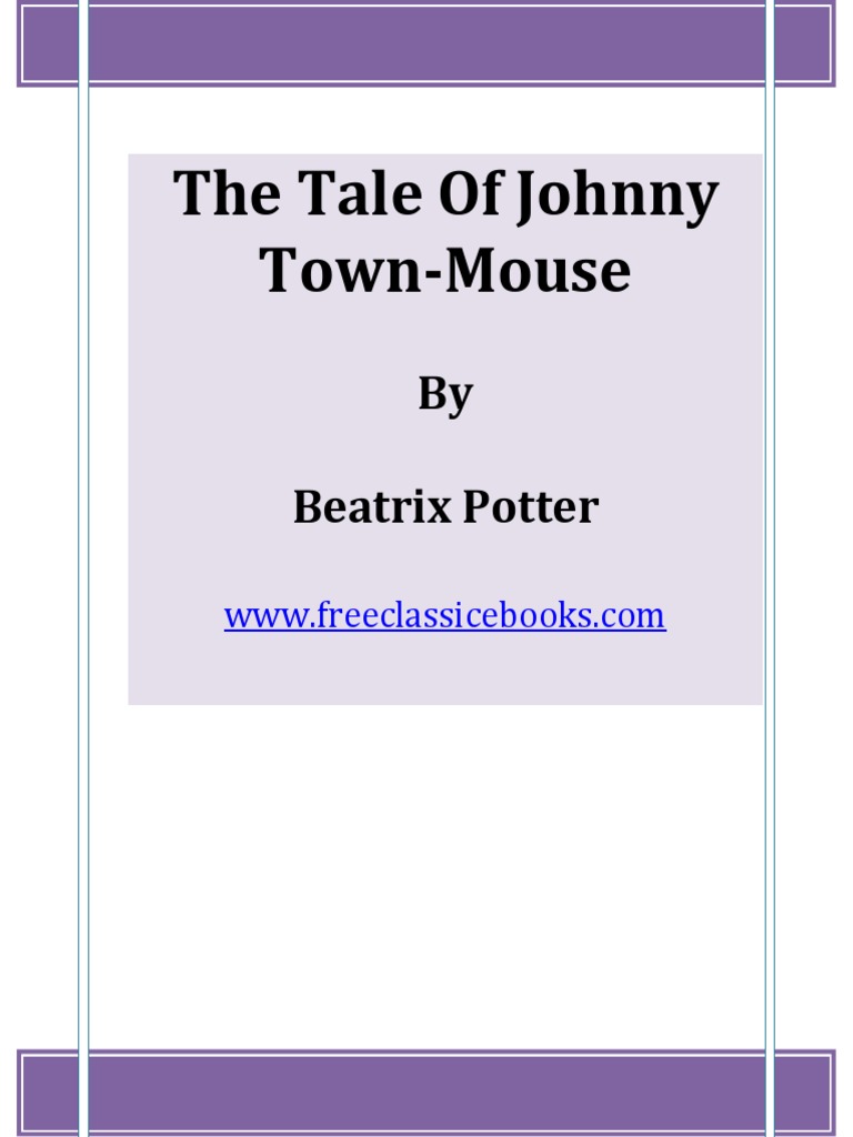 The Tale of Johnny Town Mouse | PDF | Fictional Rodents | Children's ...