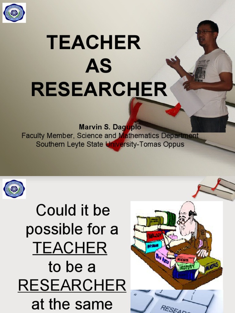 Teacher As Researcher | PDF | Teachers | Action Research