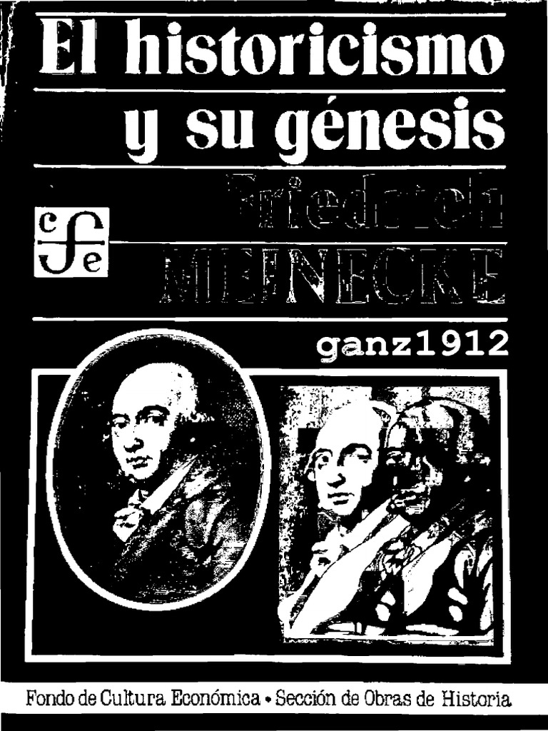 MEINECKE, FRIEDRICH - EL Historicismo y Su Génesis (OCR) (Por Ganz1912 ...
