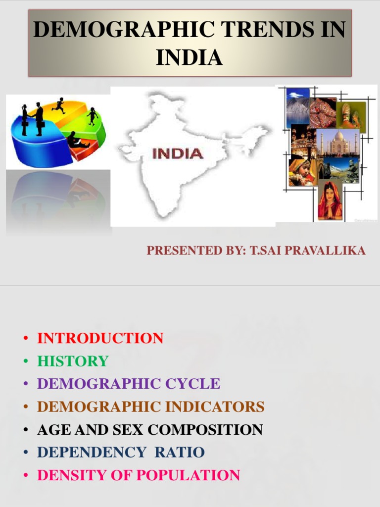 Demographic Trends in India: Presented By: T.Sai Pravallika | PDF ...