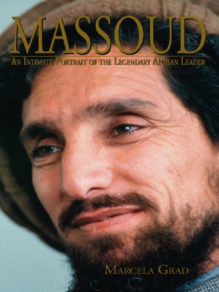 Massoud - An Intimate Portrait of The Legendary Afghan Leader | PDF
