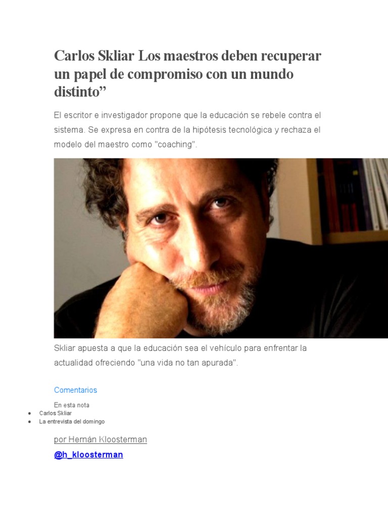 Carlos Skliar Los Maestros Deben Recuperar Un Papel de Compromiso Con ...