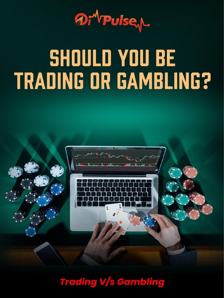Trading Vs Gambling | PDF | Gambling | Risk