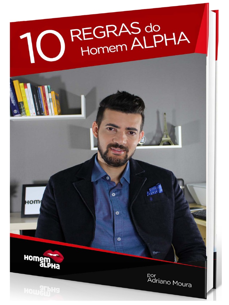 Adriano Moura - Regras para Ser Um Homem Alpha | PDF | Pensamento | Linguagem corporal