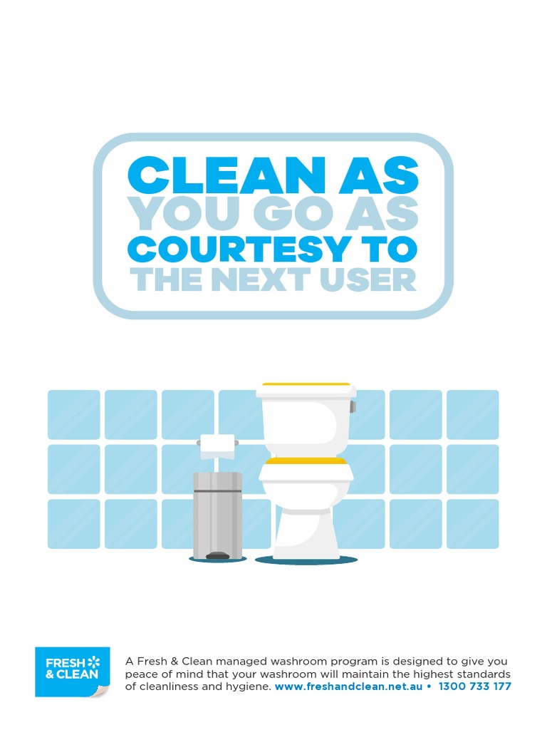 Fresh and Clean Toilet Etiquette Posters A4 Clean As You Go | PDF