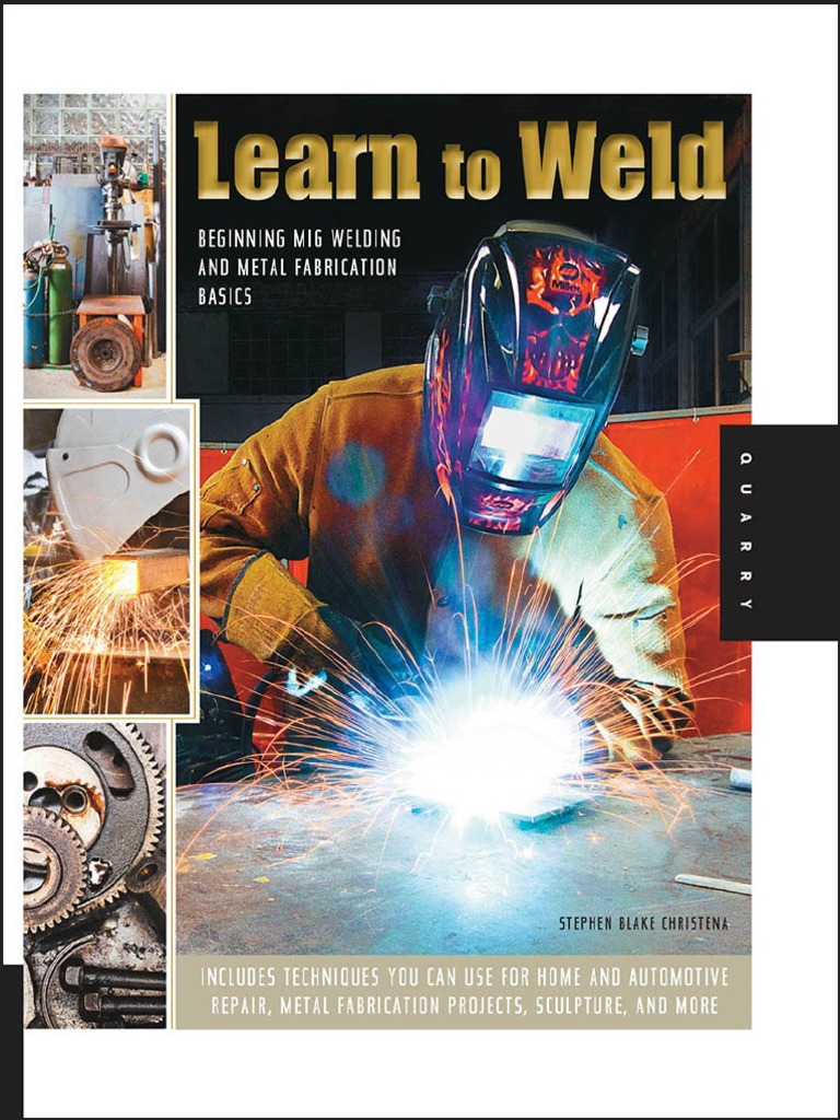 Learn To Weld - Beginning MIG Welding and Metal Fabrication Basics (PDFDrive) | PDF | Welding ...