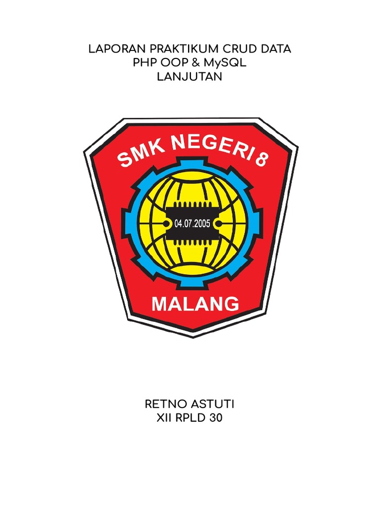 LAPORAN PRAKTIKUM CRUD DATA PHP OOP MySQL LANJUTAN RETNO XII RPL D 30 | PDF | Information ...