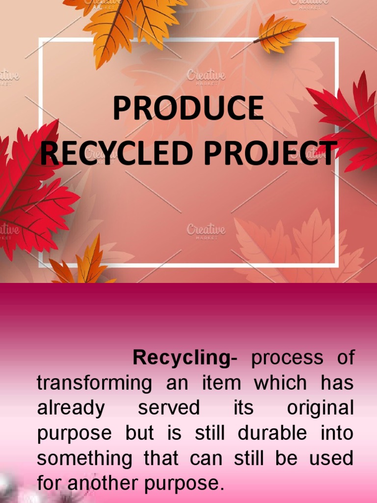 Produce Recycled Project | PDF | Recycling | Textiles