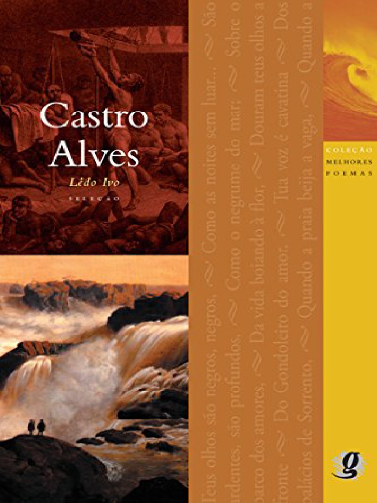 Os Melhores Poemas e a Vida Revolucionária de Castro Alves, o Poeta ...
