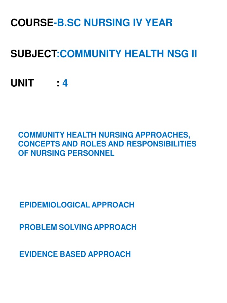 Unit 4 - Community Health Nursing Approaches Concepts Roles and ...
