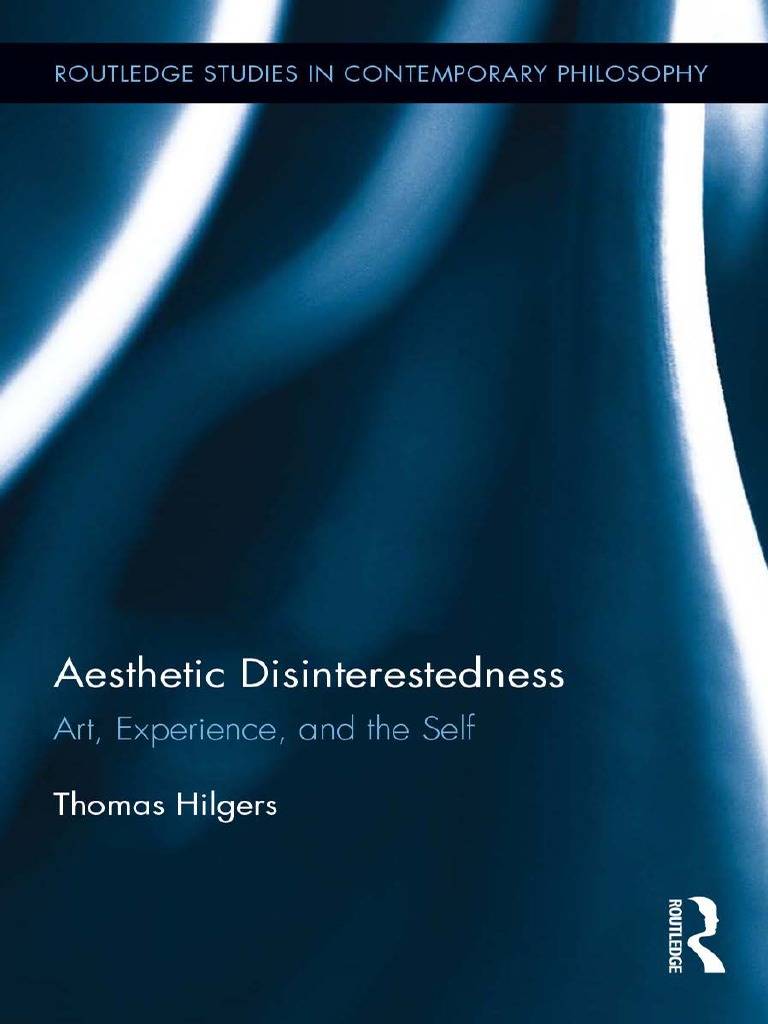 Aesthetic Disinterestedness Art Experience and The Self | PDF ...