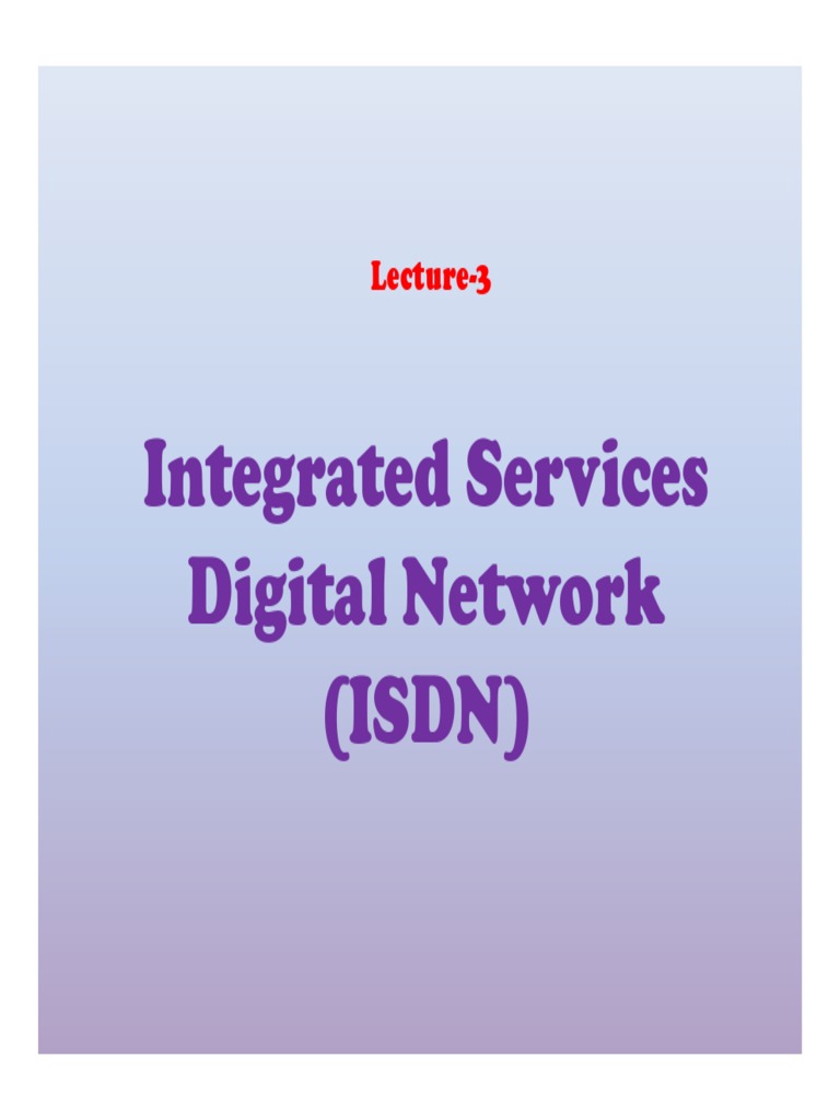 Lec 3 ISDN | PDF | Computer Network | Public Switched Telephone Network