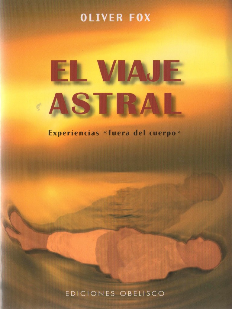 El Viaje Astral - Oliver Fox | PDF