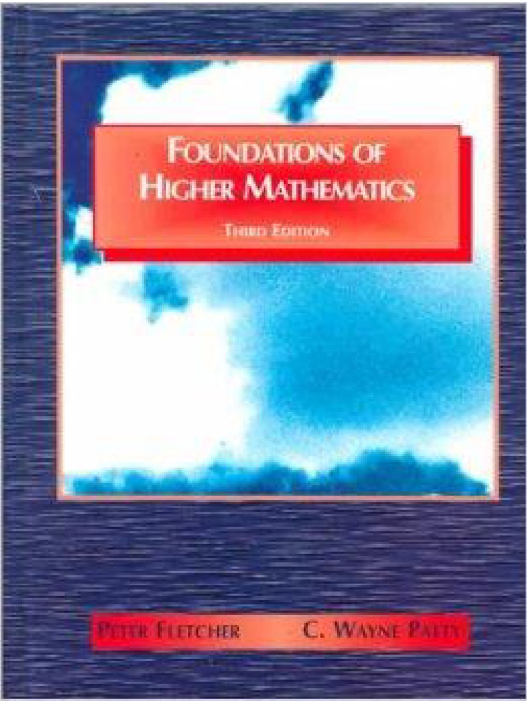 Foundations of Higher Mathematics (Peter Fletcher, C. Wayne Patty) | PDF