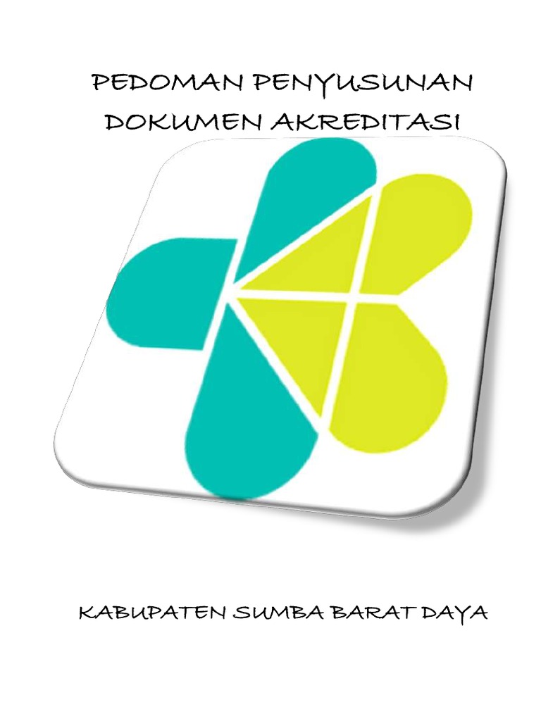 01 Pedoman Penyusunan Dokumen Akreditasi Puskesmas Kabupaten Sumba ... 01 Pedoman Penyusunan Dokumen Akreditasi Puskesmas Kabupaten Sumba ...