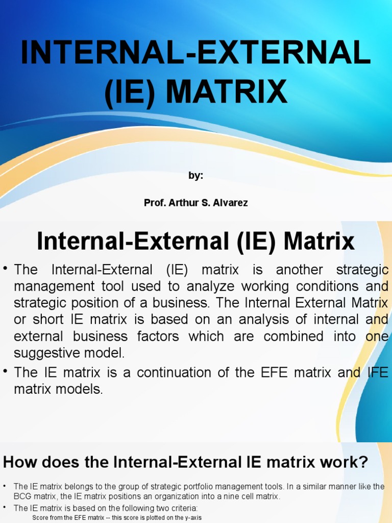 Internal External IE Matrix | Download Free PDF | Matrix (Mathematics ...