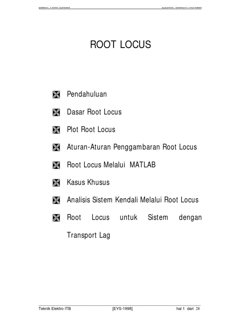 ROOT LOCUS. Aturan-Aturan Penggambaran Root Locus. Root Locus Melalui MATLAB. Root Locus Untuk ...