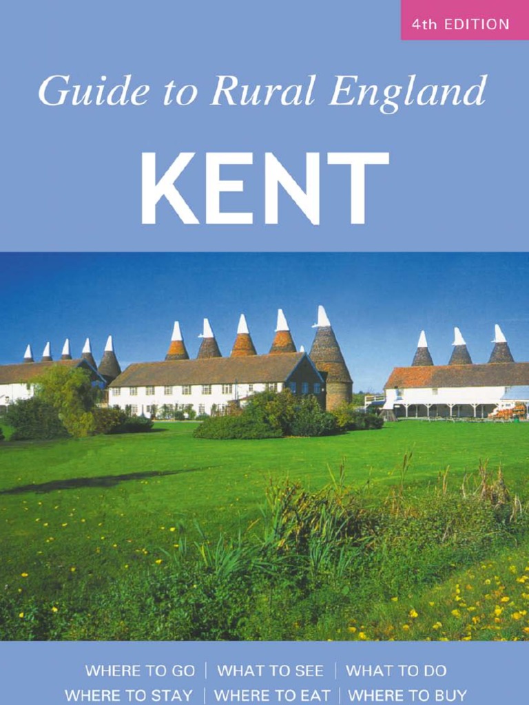 Guide To Rural England - Kent | PDF