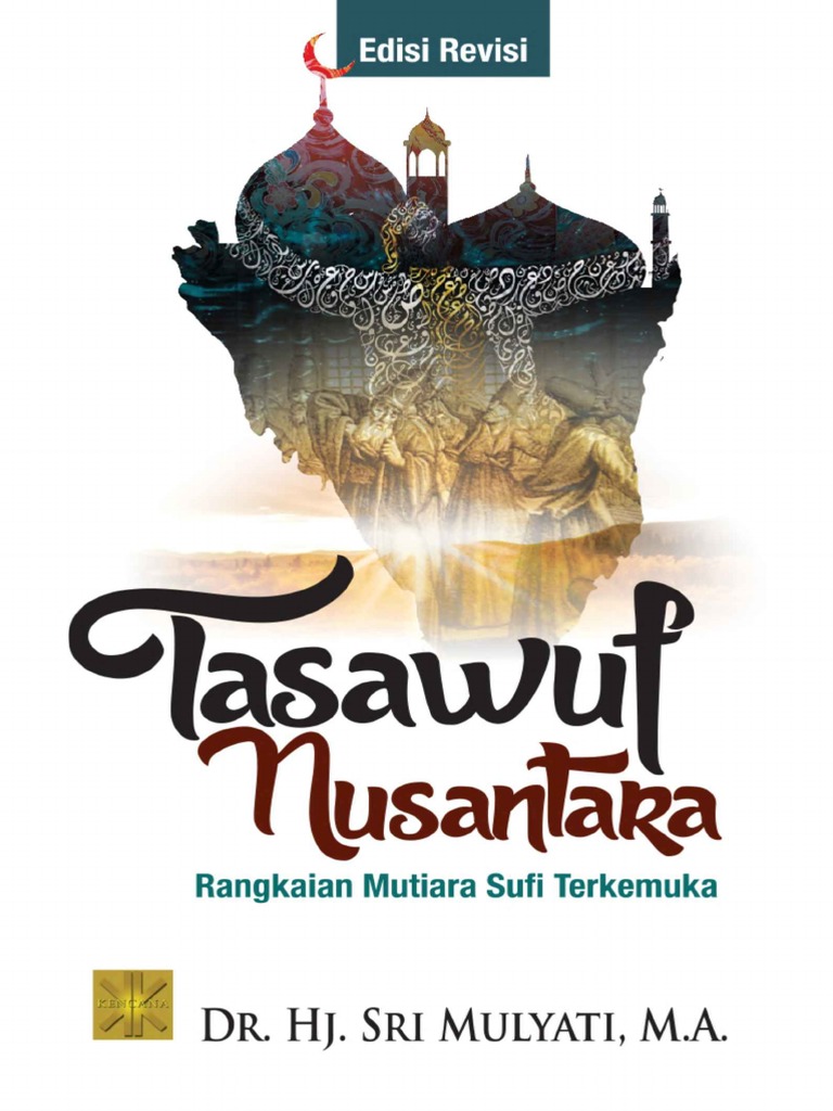 Tasawuf Nusantara by Dr. Hj. Sri Mulyati, M.A. | PDF