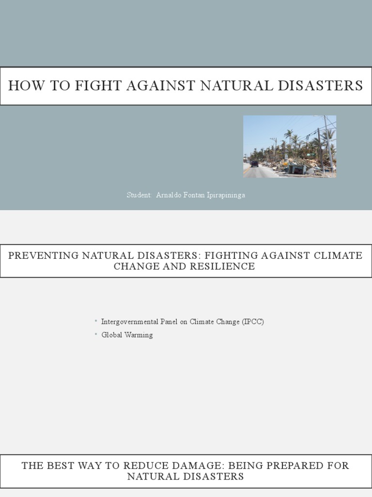 How To Fight Against Natural Disasters: Student: Arnaldo Fontan Ipirapininga | PDF