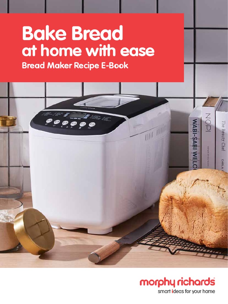 MorphyRichards - Bread Maker - Recipe - E-Book-WR | PDF | Breads | Cakes