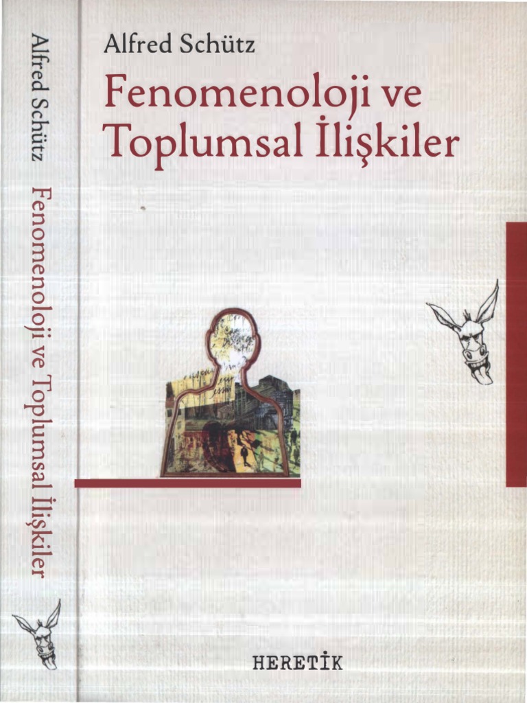 Alfred Schütz Fenomenoloji ve Toplumsal İlişkiler Heretik Yayınları | PDF