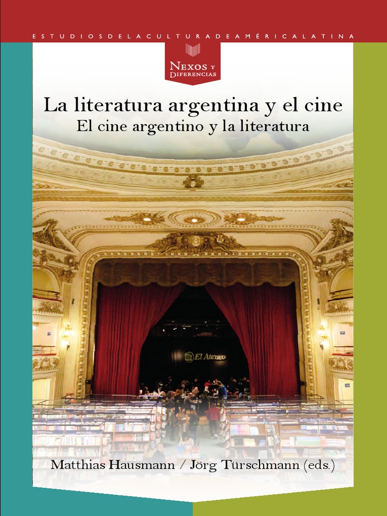 La Literatura Argentina y El Cine - El Cine Argentino y La Literatura ...