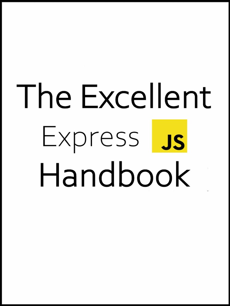 The Excellent Express - Js Handbook | PDF | Http Cookie | Hypertext Transfer Protocol
