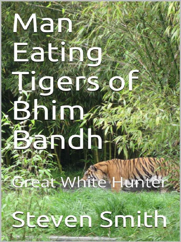 Steven Smith - Man Eating Tigers of Bhim Bandh | PDF | Tiger | Deer