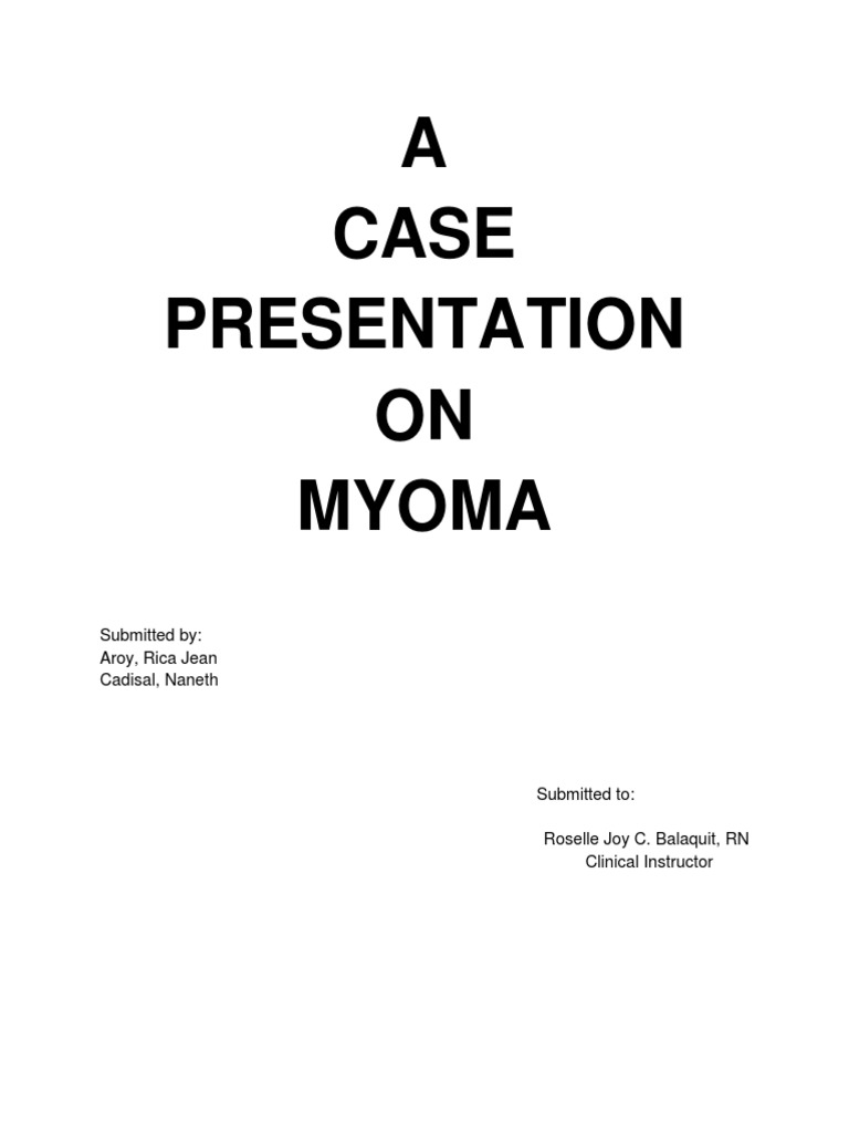 Final Case Presentation Myoma | PDF | Reproductive System | Uterus