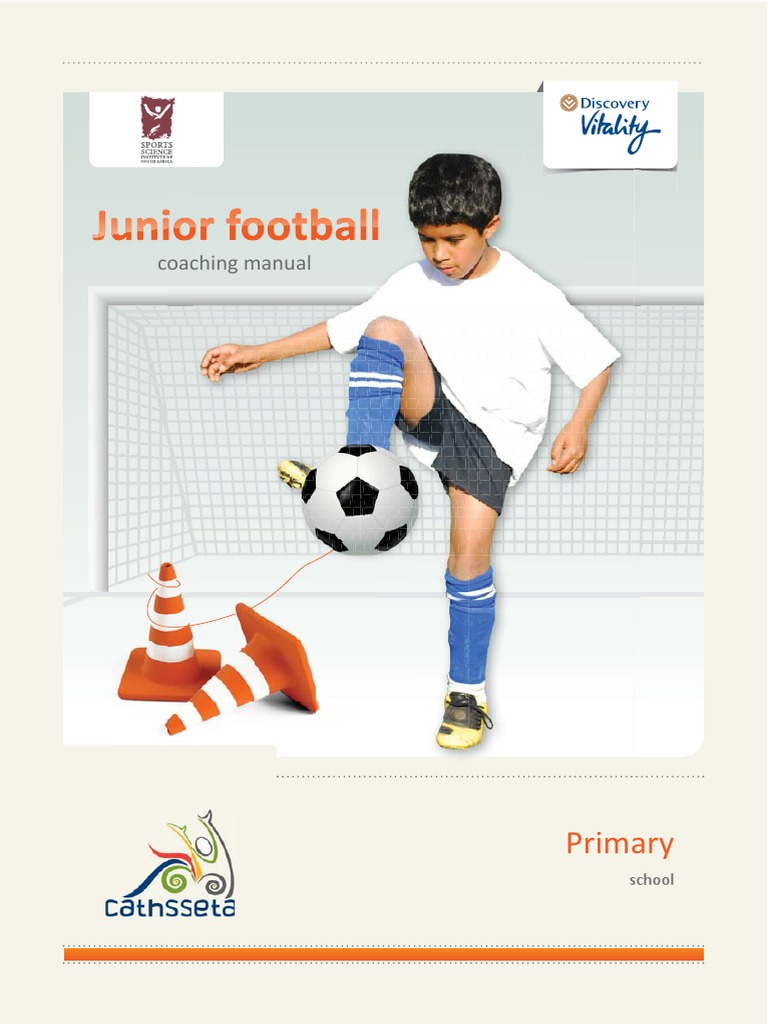 A Complete Guide to Coaching Junior Football: Developing Skills ...