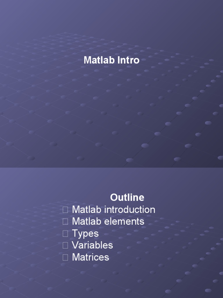 Matlab Intro | PDF | Matrix (Mathematics) | Matlab Matlab Intro | PDF | Matrix (Mathematics) | Matlab