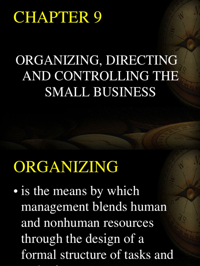 Chapter 9 Organizing, Directing and Controlling The Small Business - 1 ...