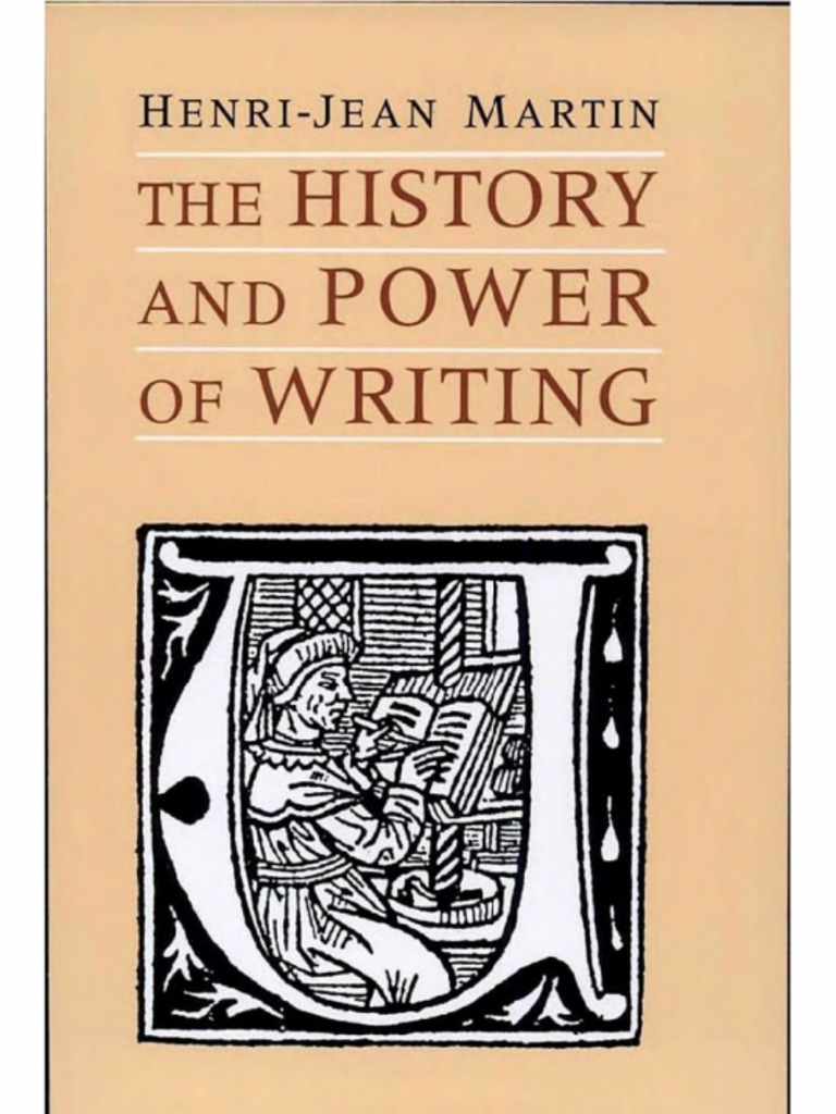 Henri-Jean Martin - The History and Power of Writing-University of ...