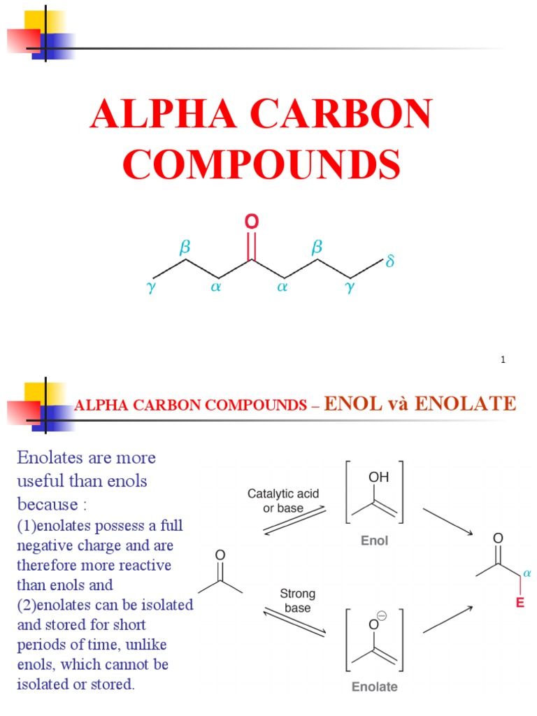Alpha Carbon Compounds and Reactions | PDF