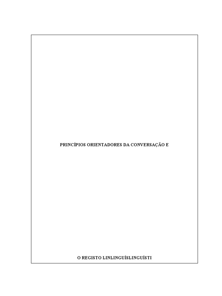 Princípios Orientadores da Conversação e o Registo Linguístico: Uma ...