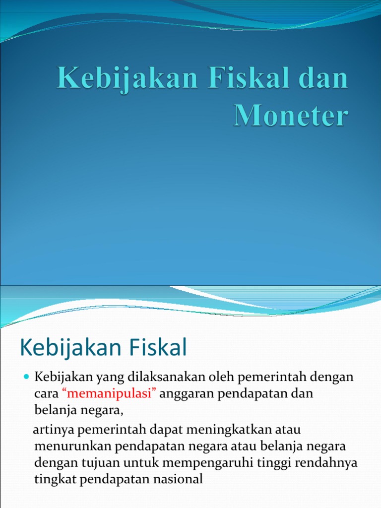 Kebijakan Fiskal dan Moneter Nasional | PDF