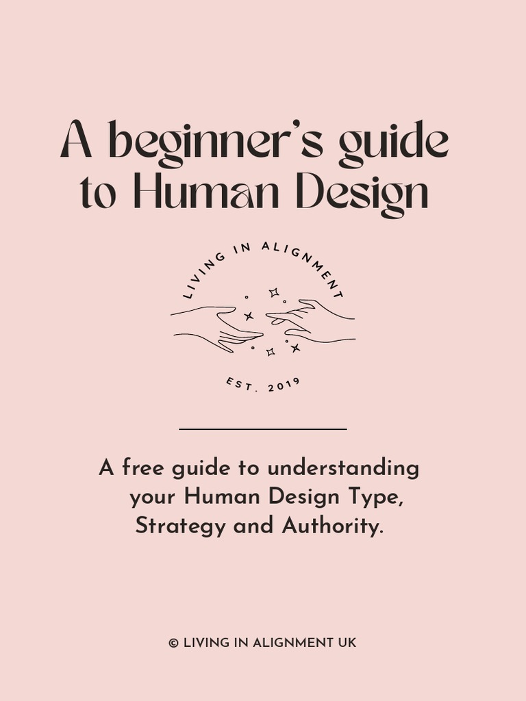 A Beginner S Guide To Human Design by Living in Alignment UK | PDF ...