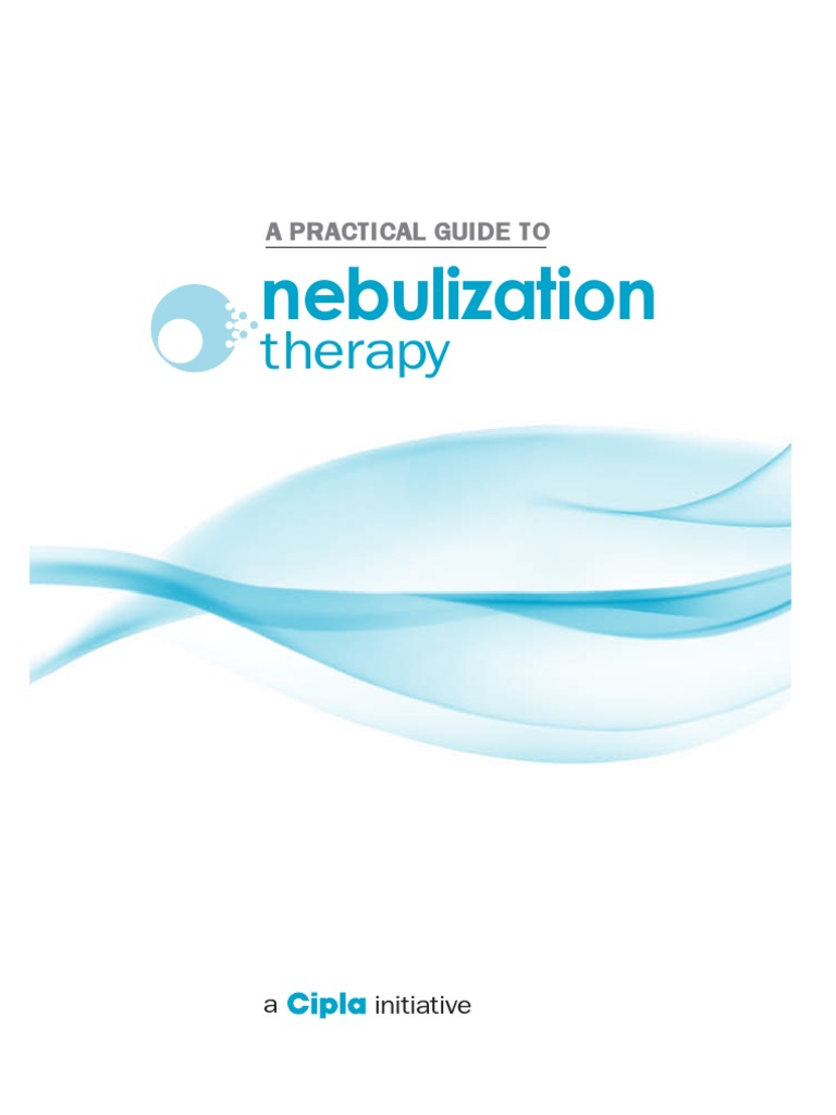 Guide to Nebulization Therapy Basics | PDF | Aerosol | Respiration