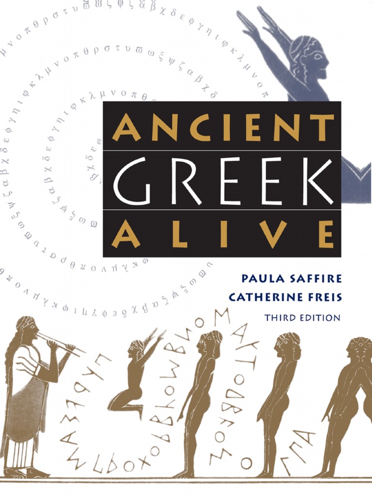Ancient Greek Alive - Paula Saffire | PDF | Ancient Greece | Vocabulary