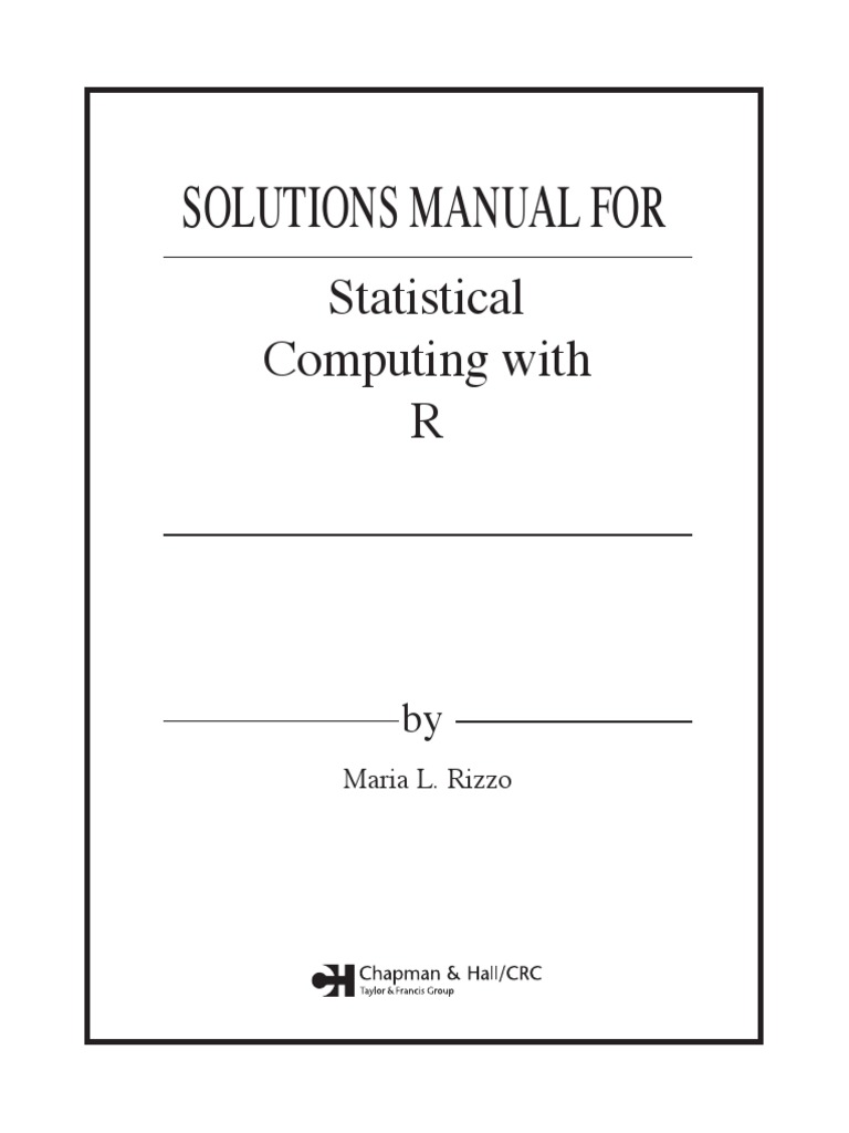 Solutions Manual For Statistical Computing With R - Rizzo | PDF ...
