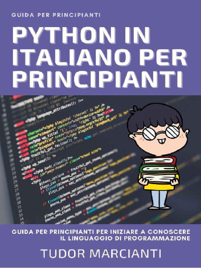 PYTHON in ITALIANO PER PRINCIPIANTI - Guida Per Principianti Per ...
