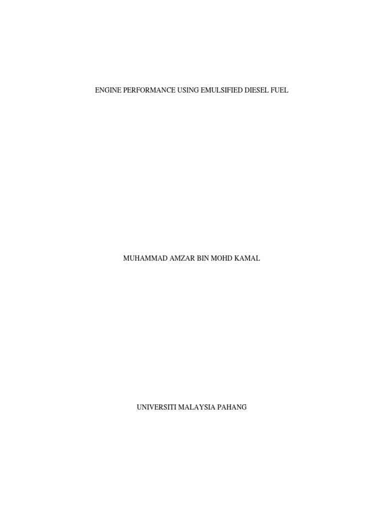 Muhammad Amzar Bin Mohd Kamal - Engine Perfromance Using Emulsified ... Muhammad Amzar Bin Mohd Kamal - Engine Perfromance Using Emulsified ...