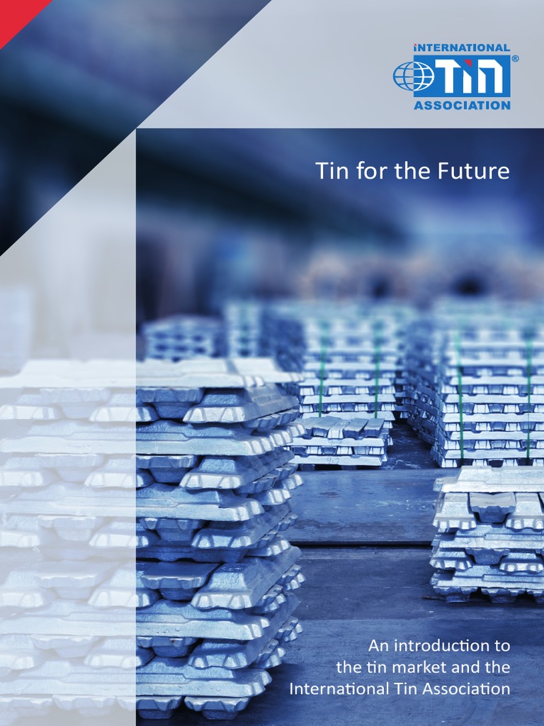 Tin For The Future Introduction To The Tin Market and The International ...