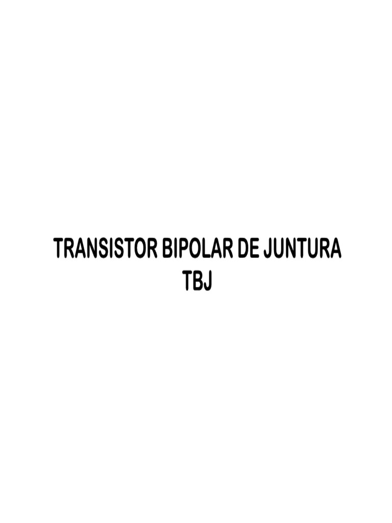 Transistor Bipolar de Juntura (TBJ) | PDF | Transistor de unión bipolar ...