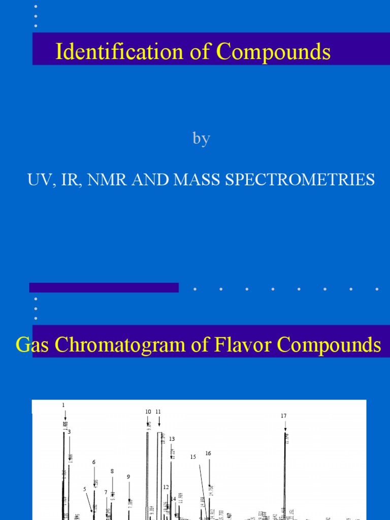 Identification of Compounds: Uv, Ir, NMR and Mass Spectrometries | PDF ...