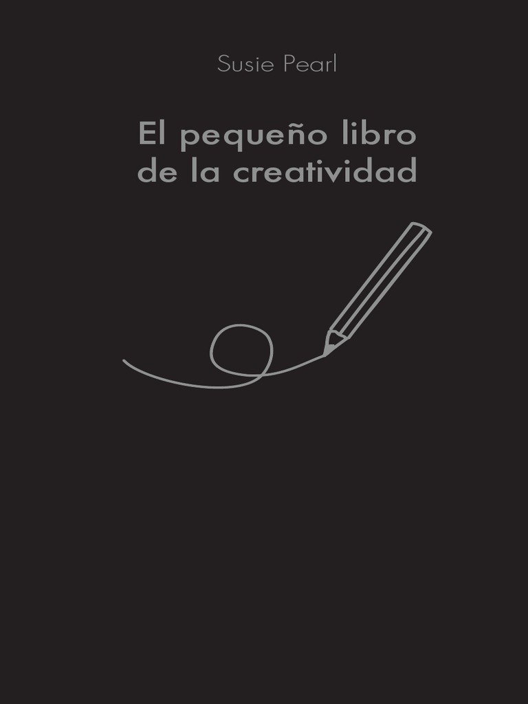 El Pequeño Libro de La Creatividad | PDF