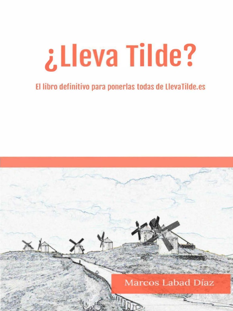 ¿Lleva Tilde - El Libro para Ponerlas Todas Bien Definitivamente | PDF ...