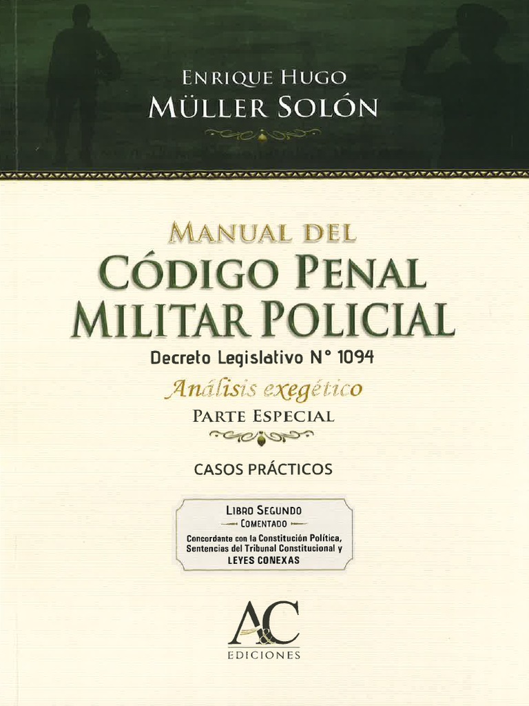 MANUAL DEL CODIGO PENAL MILITAR POLICIAL - ENRIQUE HUGO MULLER SOLON (1) - Compressed | PDF